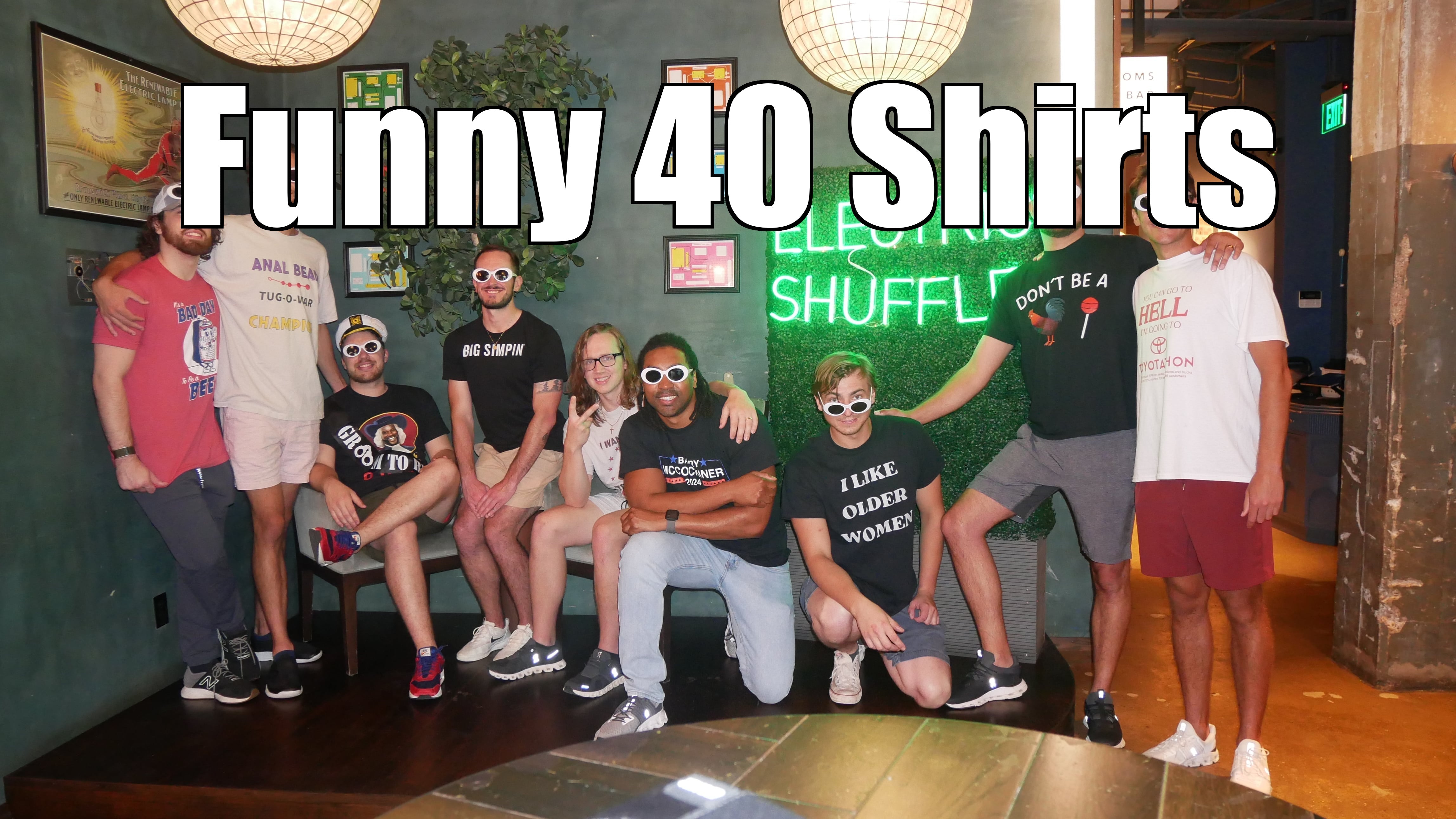 Funny 40 Shirts - Unethical Threads