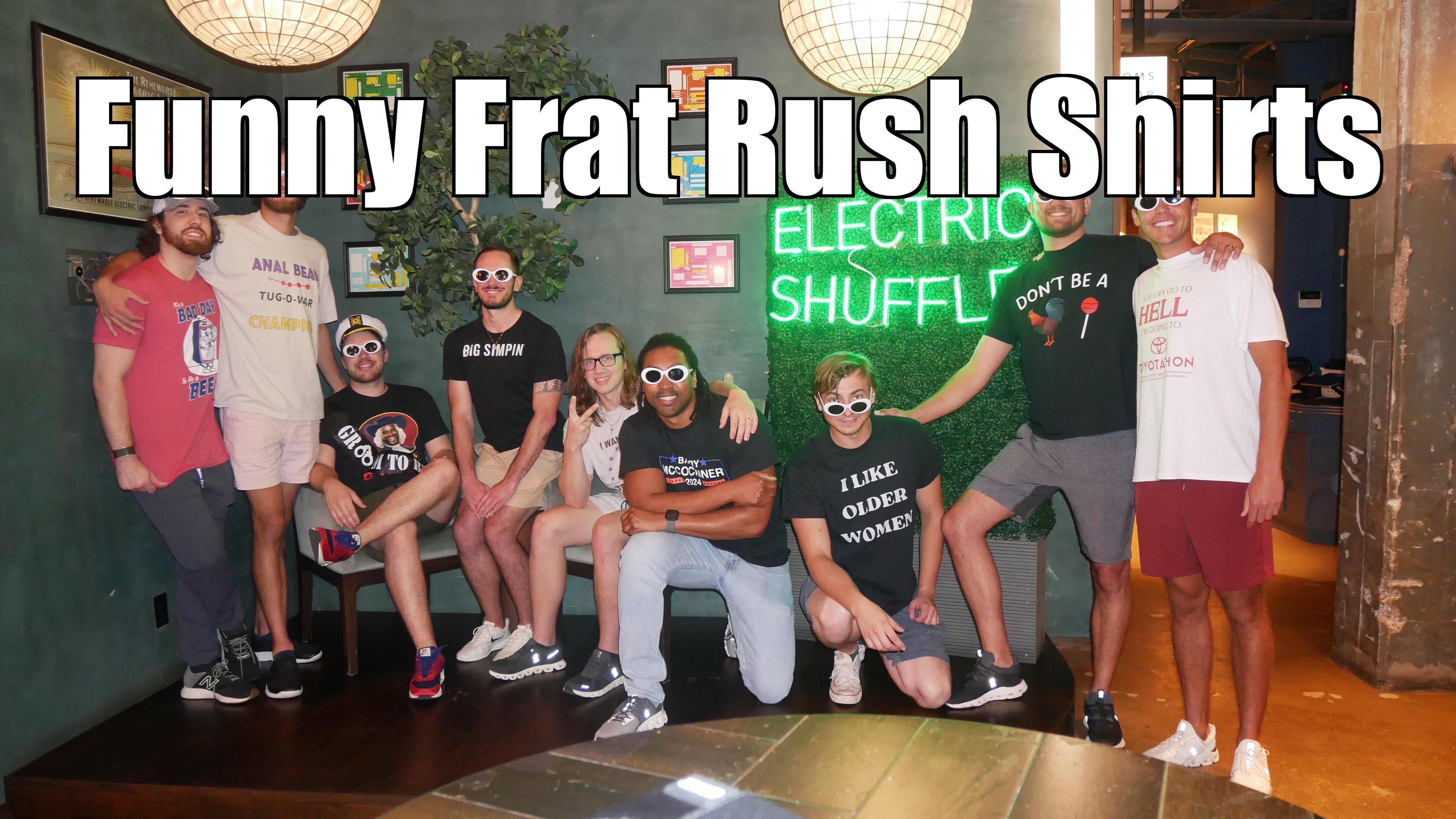 Funny Frat Rush Shirts - Unethical Threads