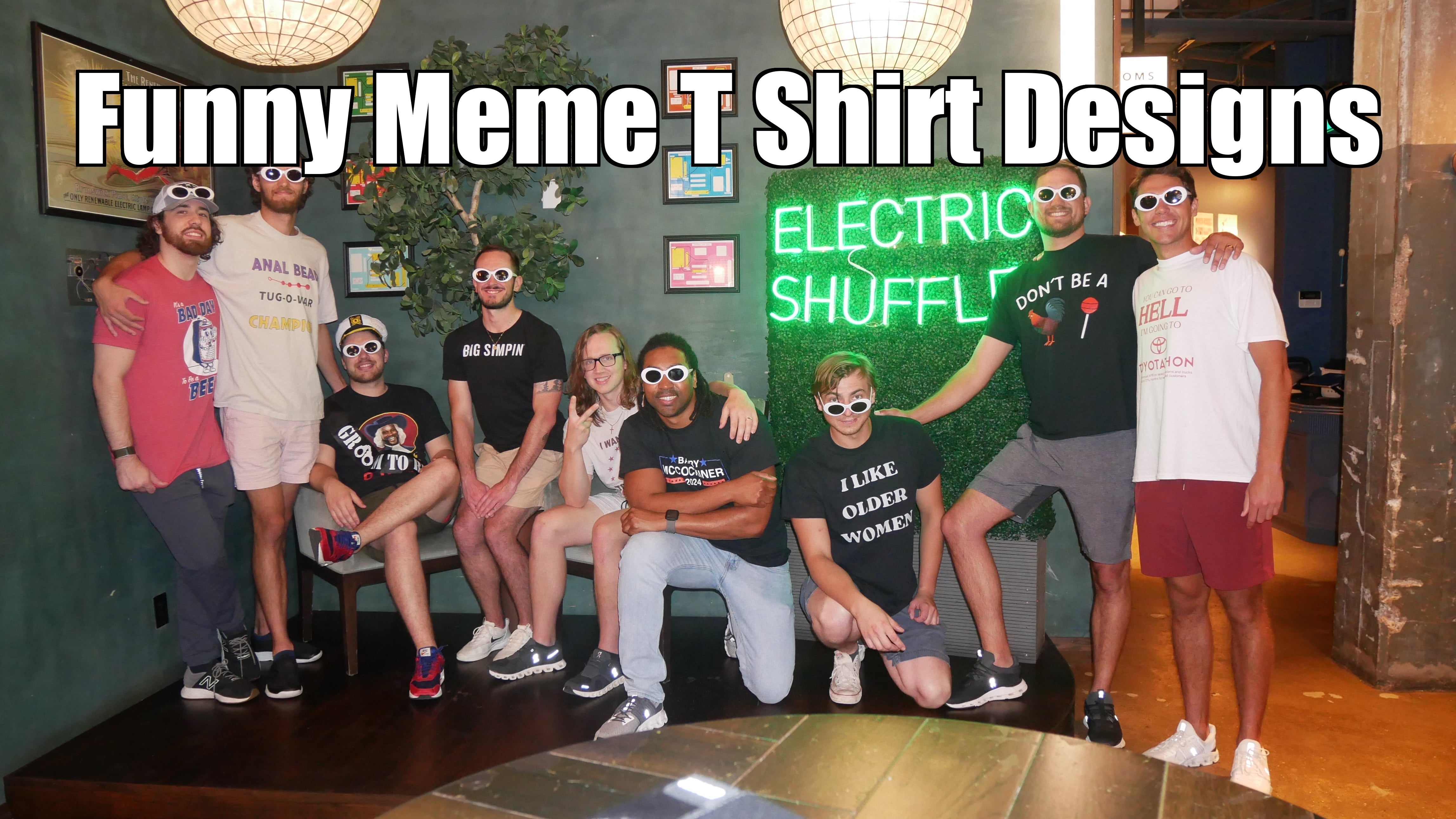 Funny Meme T Shirts - Unethical Threads