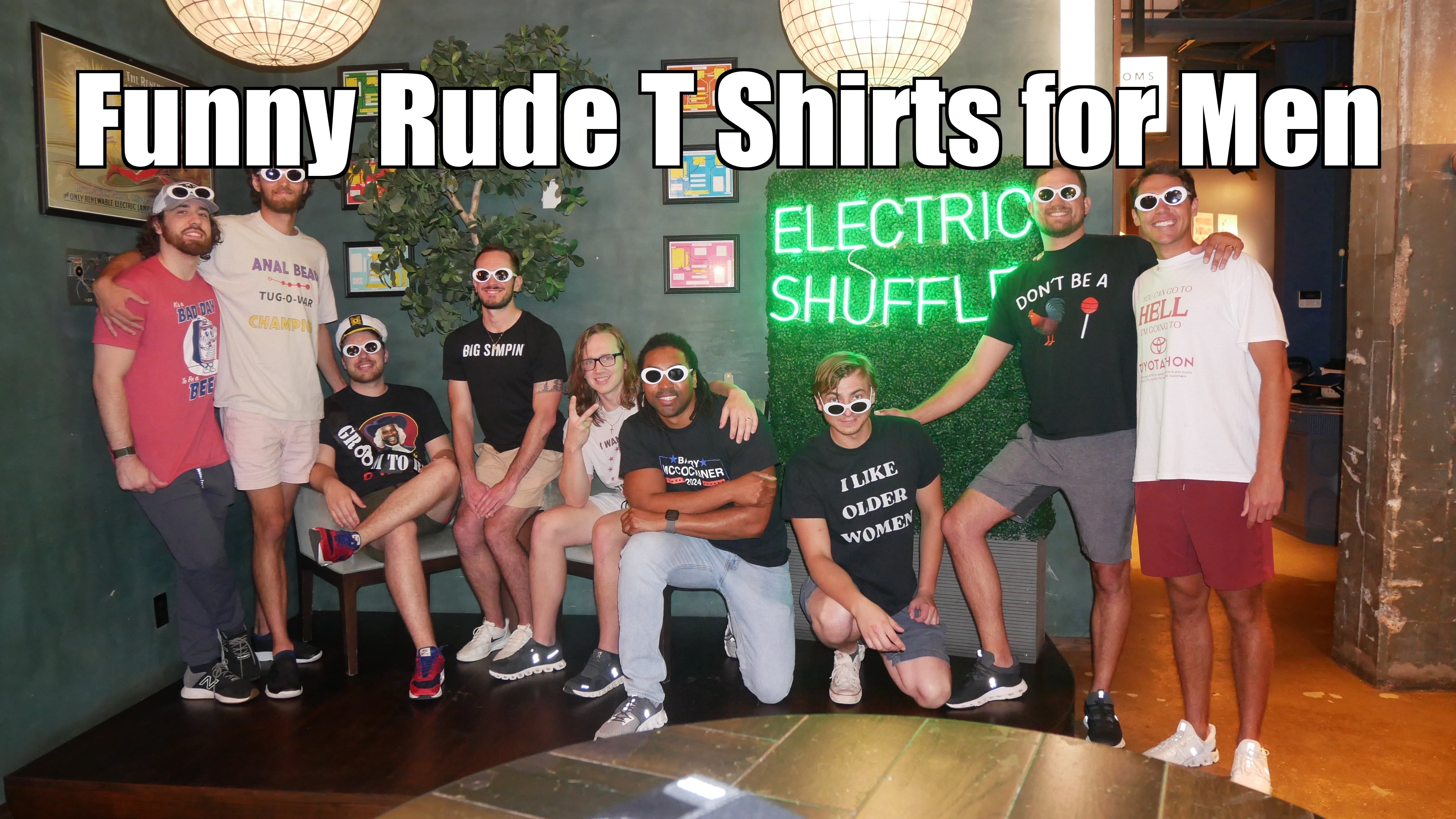 Funny Rude T Shirts For Men - Unethical Threads
