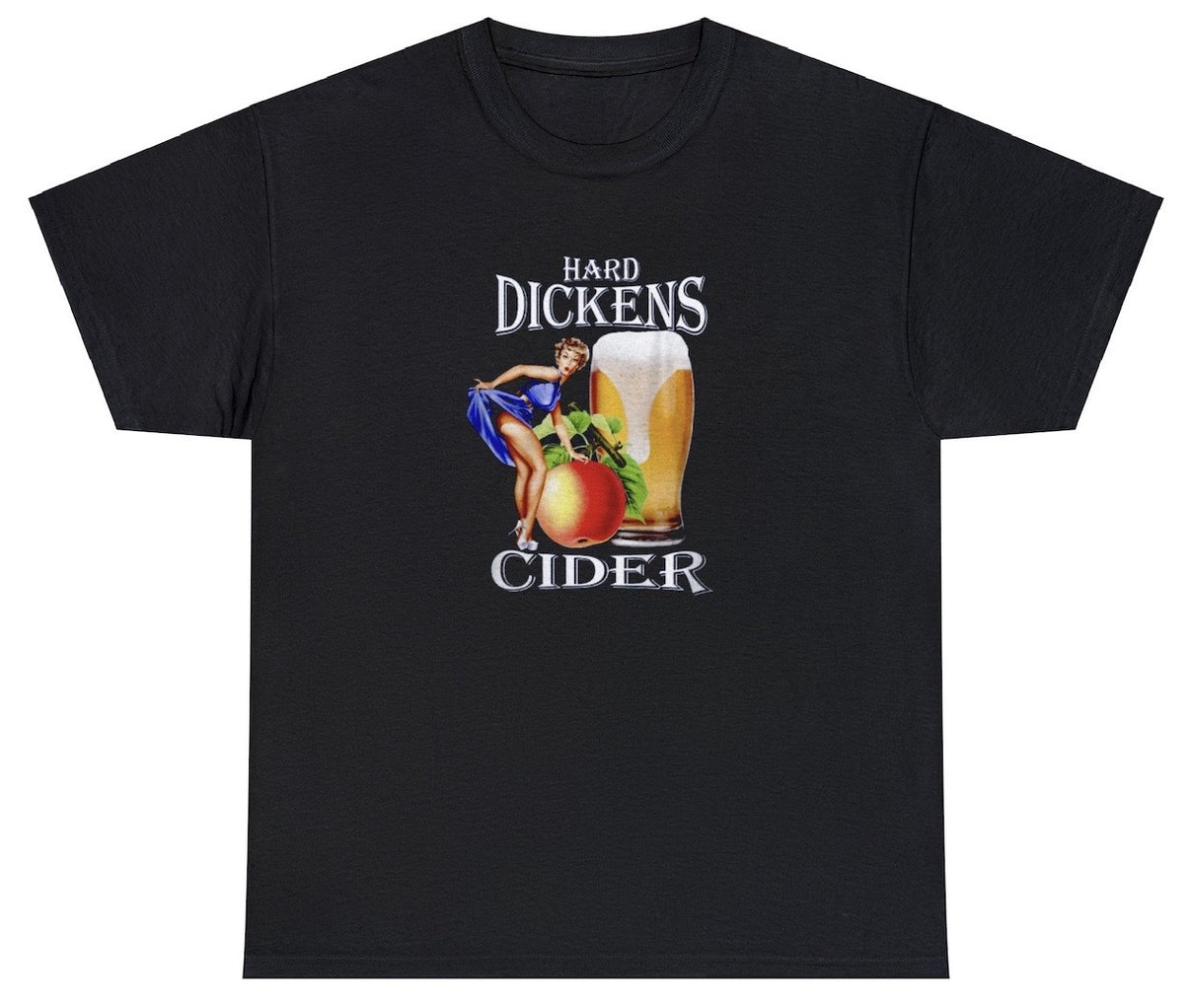 Hard Dickens Cider T Shirt for Fans of Playful Puns and Double Entendre ...