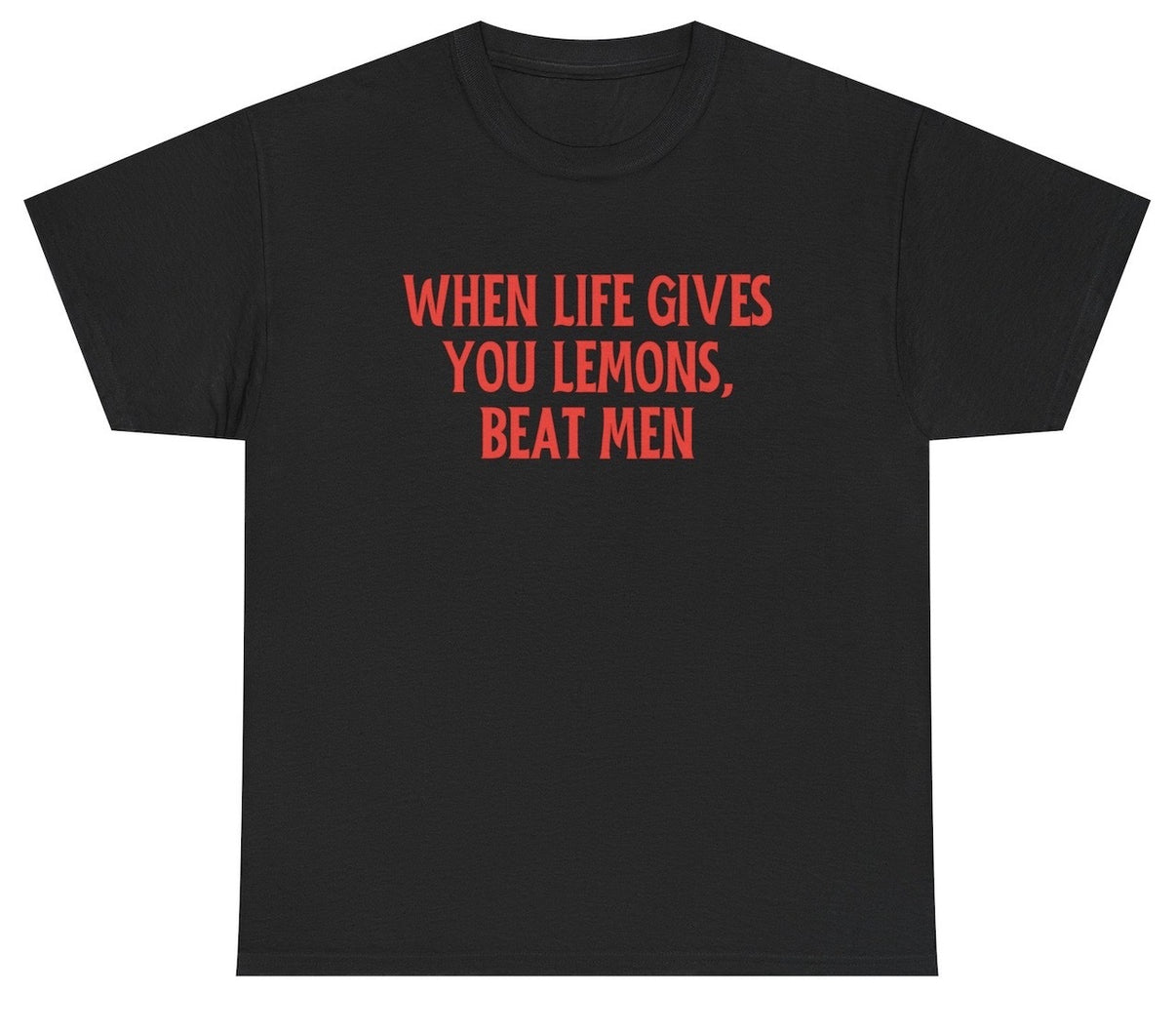 When Life Gives You Lemons Beat Men Tee | Unethical Threads
